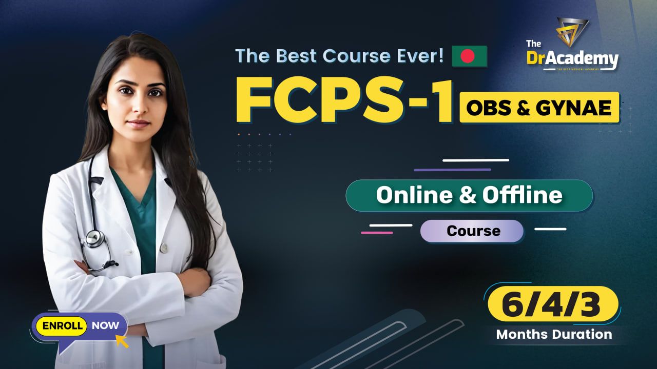 FCPS | Obs-Gynae | The Best Medical Academy | The DrAcademy