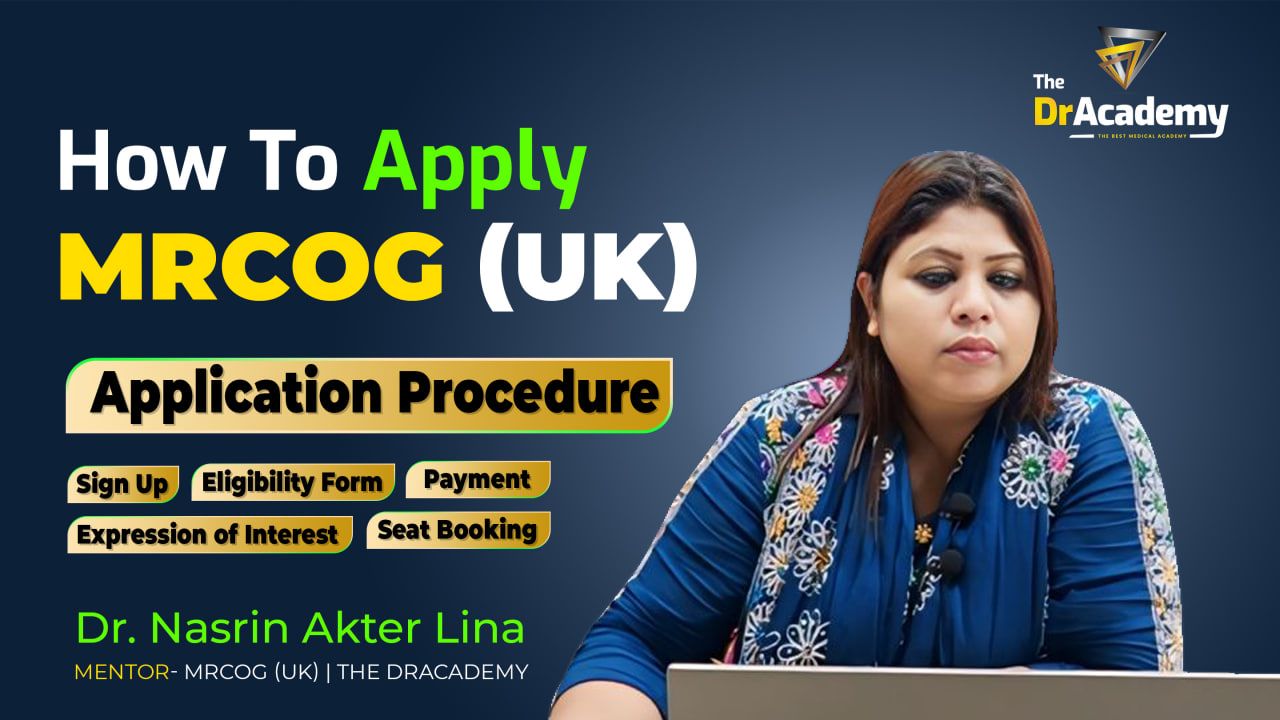 Application Procedure MRCOG (UK) | The DrAcademy