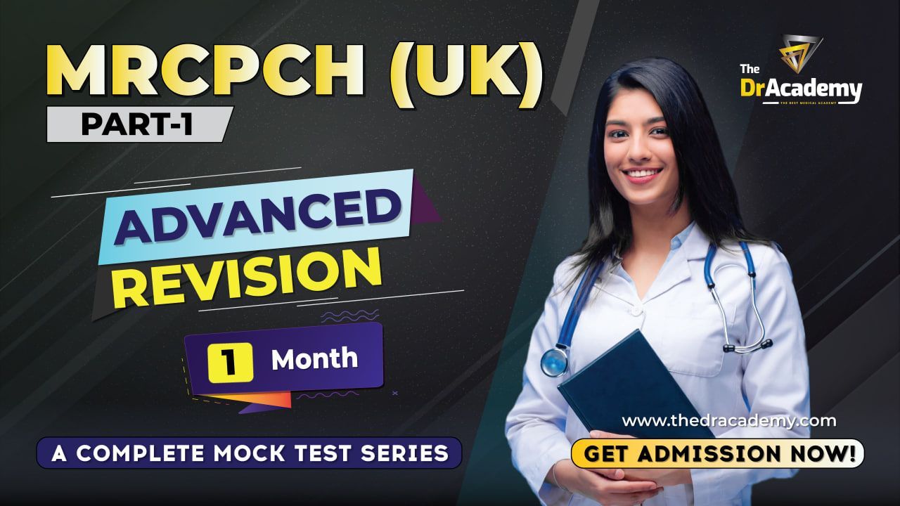 MRCPCH Part-1 | Advanced Revision [1Month] Mock Tests - The DrAcademy
