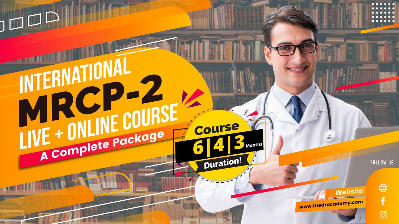 MRCP (UK)-2 [6/4/3 MONTHS] INTERNATIONAL LIVE+ONLINE COURSE | - THE DRACADEMY!