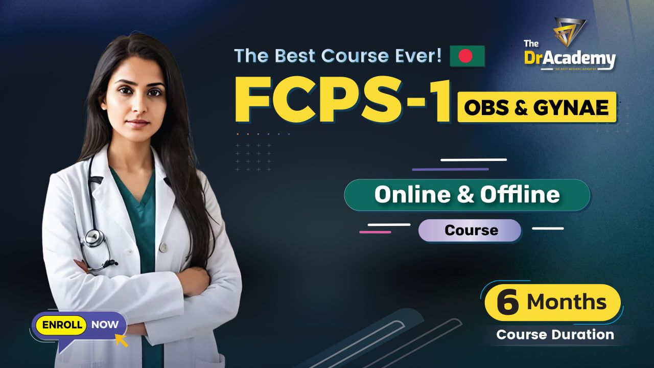 FCPS Part-1 Obs-Gynae Course [6Months] - The DrAcademy