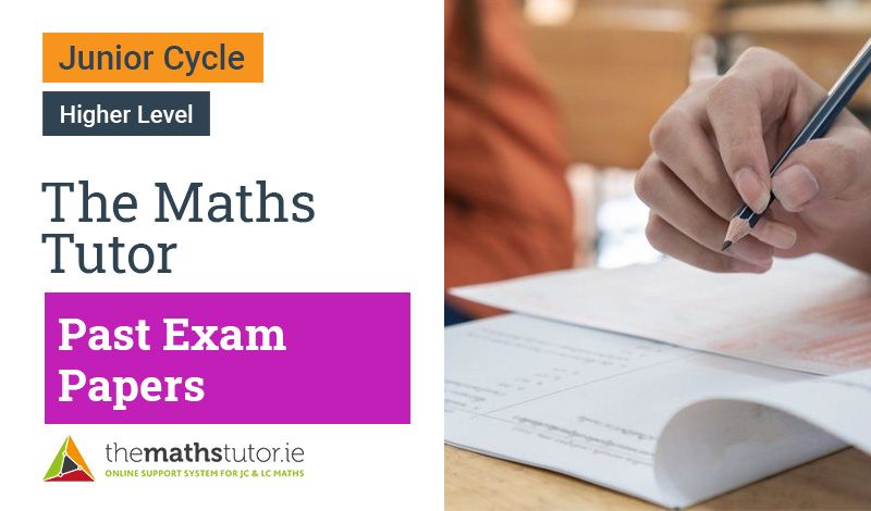 Junior Cycle Higher Level Maths | Past Exam Solutions