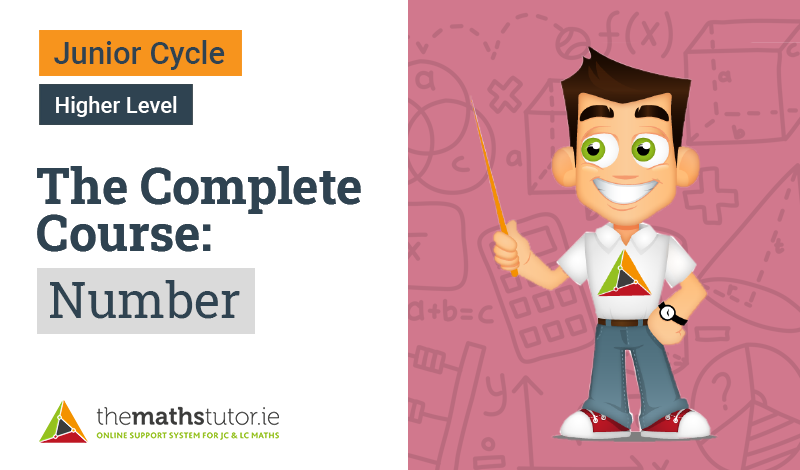 Junior Cycle Higher Level Maths: Number Course | The Tuition Centre