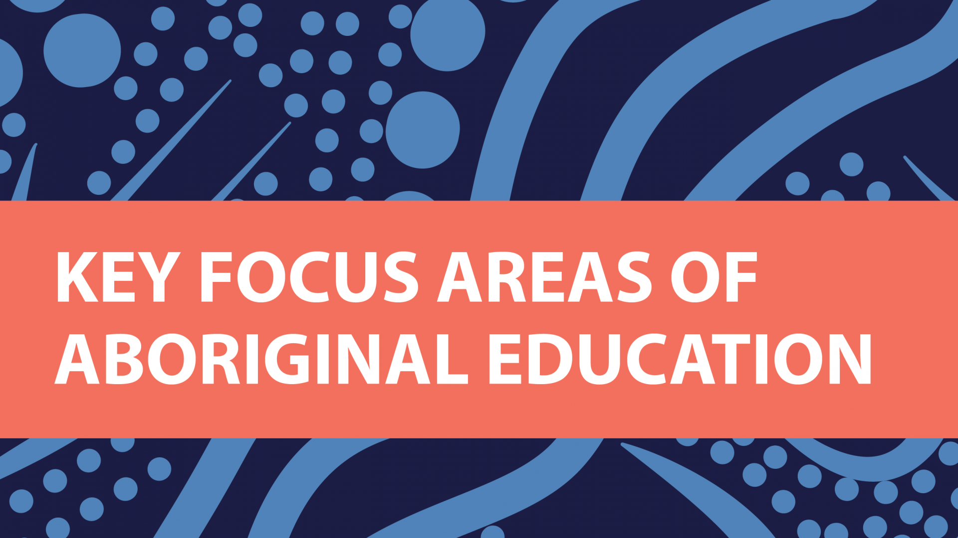 Key Focus Areas of Aboriginal Education