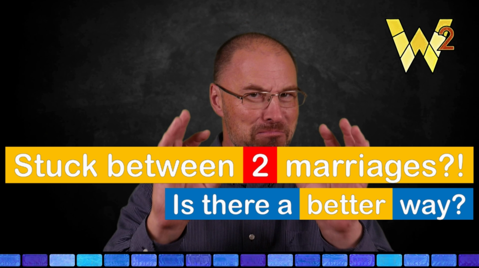 Stuck between 2 marriages?! Is there a better way?