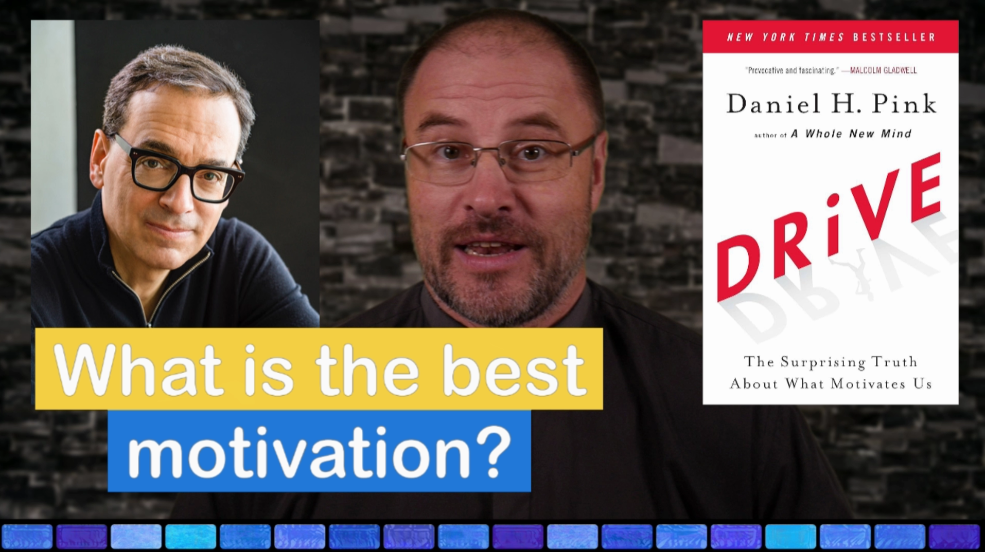 Tips of Wiseberg #4. Daniel Pink. "Drive".