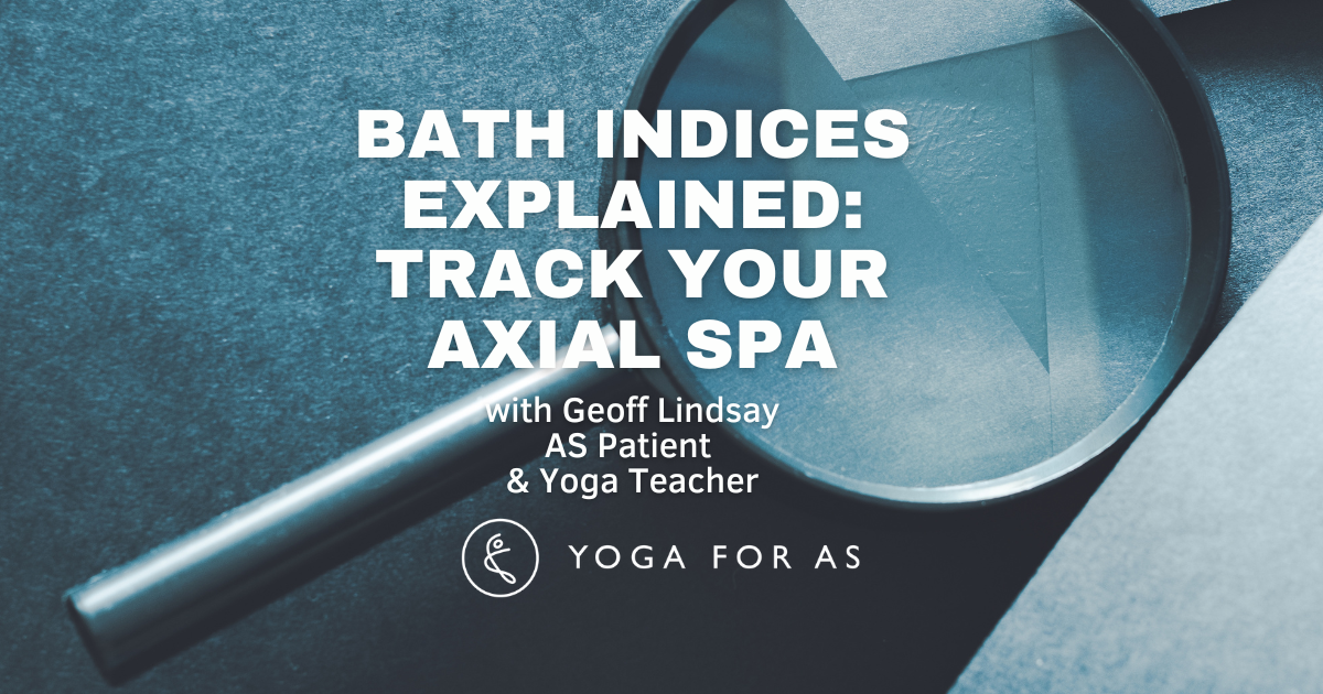 Bath Indices Explained: Track Your Axial SpA