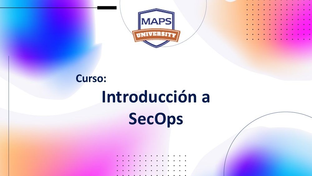 MAPS-U. Curso. Introducción a SecOps