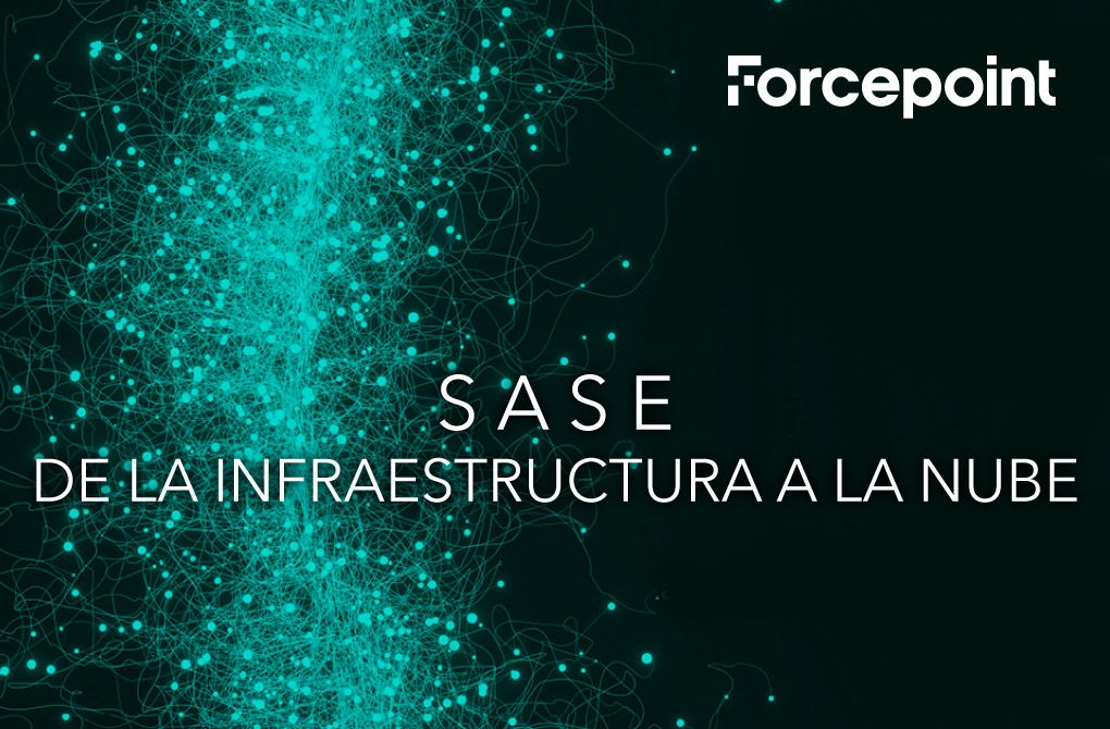 FORCEPOINT - SASE (Secure Access Service Edge)