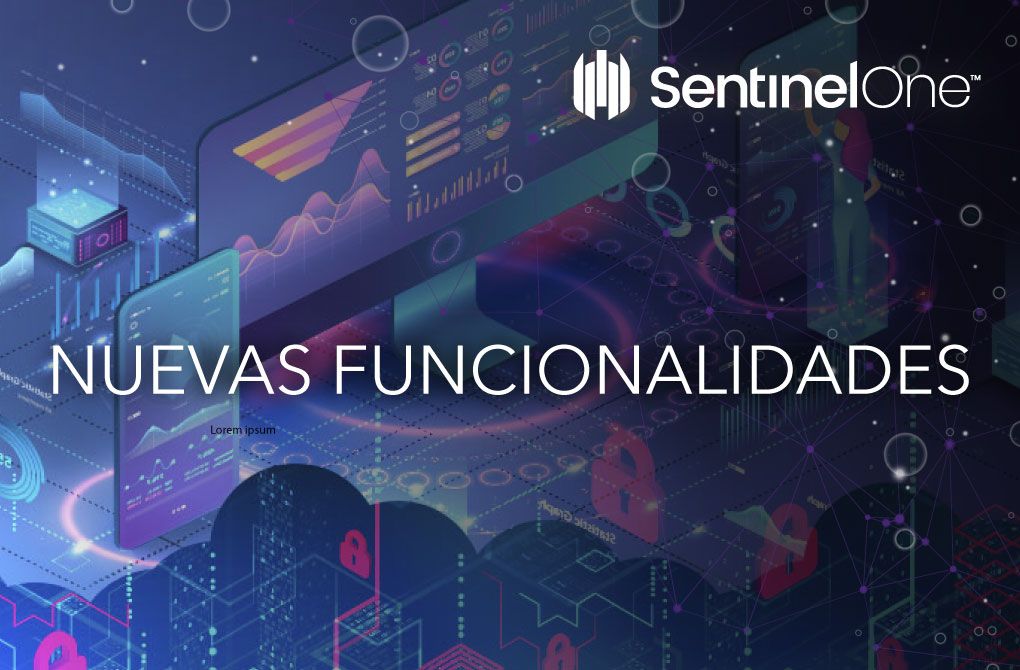 SENTINEL ONE - Nuevas características de la consola de SentinelOne