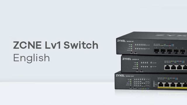 Curso Zyxel ZCNE Nivel1 Switch - Iberia - 2024